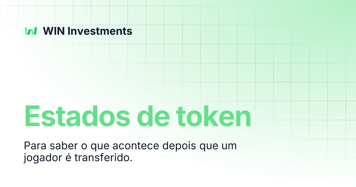 Estados de token | Português | WIN Investments